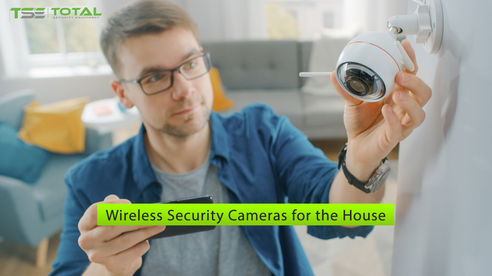 Wireless Security Cameras for the House near me I TSE – Total Security ...